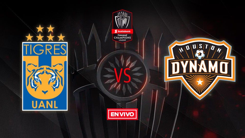 Tigres vs Houston Dynamo Concachampions en vivo y en directo Cuartos de Final Vuelta 2019