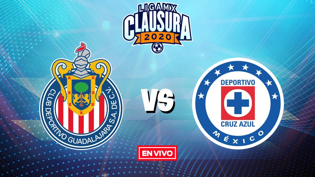 Chivas vs Cruz Azul Liga MX en vivo y en directo Jornada 6 Clausura 2020