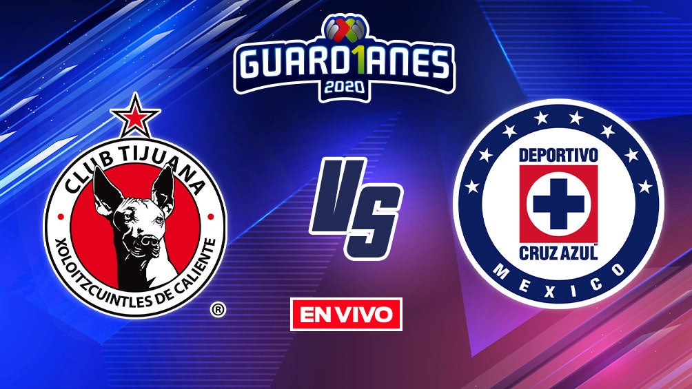Liga MX EN VIVO: Tijuana vs Cruz Azul Guardianes 2020 Jornada 10