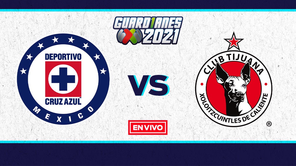 Cruz Azul vs Tijuana Liga MX EN VIVO Guardianes 2021 Jornada 17