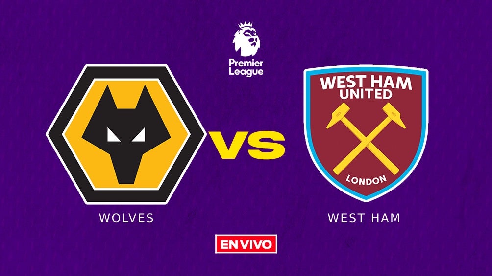 Wolves vs West Ham EN VIVO ONLINE Premier League Jornada 32