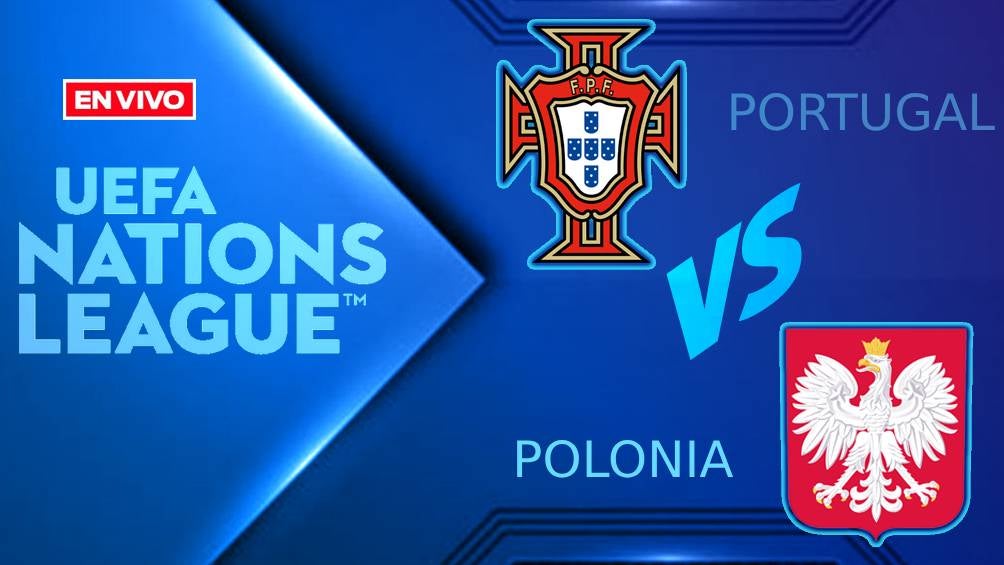 Portugal vs Polonia EN VIVO ONLINE UEFA Nations League Jornada 5
