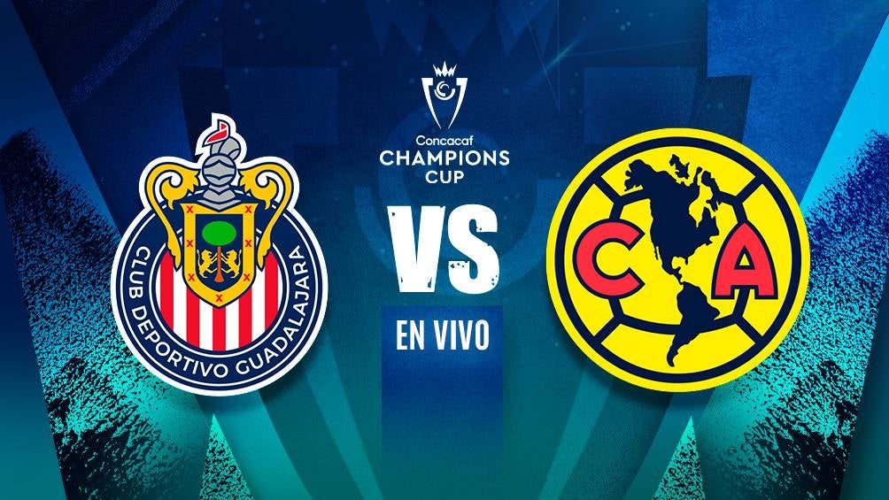Chivas vs América EN VIVO ONLINE Clásico Nacional Octavos de Final Ida Concacaf Champions Cup
