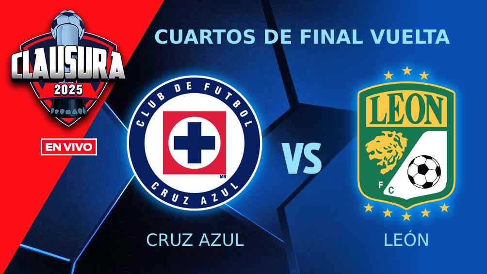 Cruz Azul vs León EN VIVO Cuartos de Final Vuelta Liga MX Clausura 2025